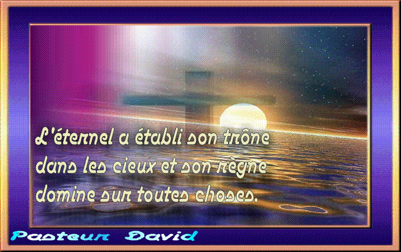 DIEU REGNE SUR TOUTES CHOSES DIEU REGNE SUR TOUTES CHOSES